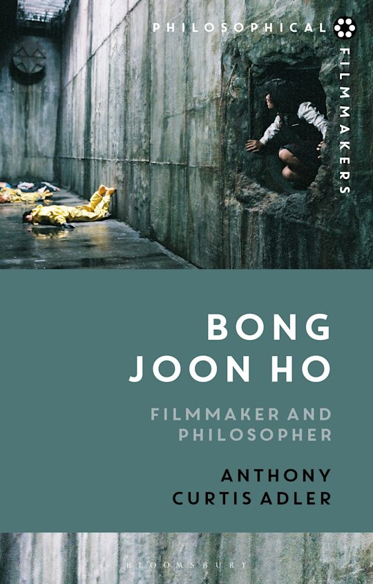 Bong Joon Ho: Filmmaker and Philosopher - Anthony Curtis Adler – Film ...